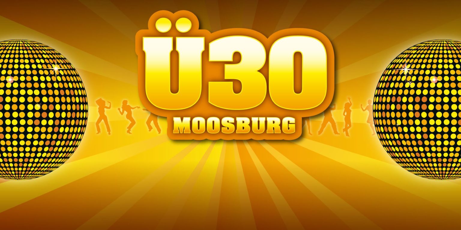 Ü 30-Party in der Stadthalle | Mein Moosburg